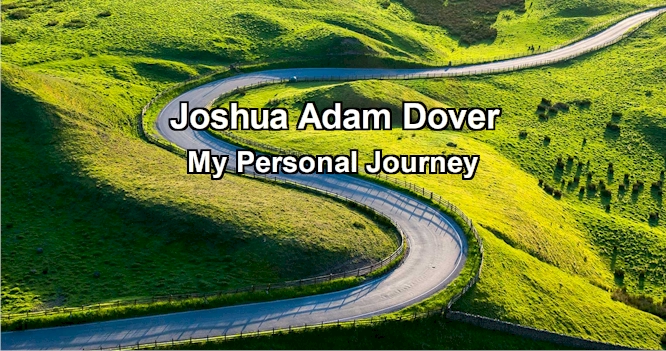 The Journey of Joshua Adam Dover