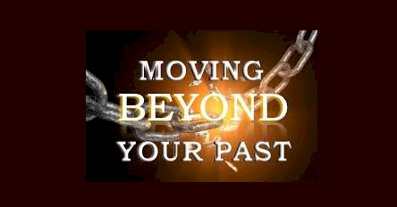 Move Beyond Your Past-Walk In His Steps